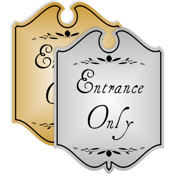 Deco Entrance Only Sign 2 - Custom Signs
