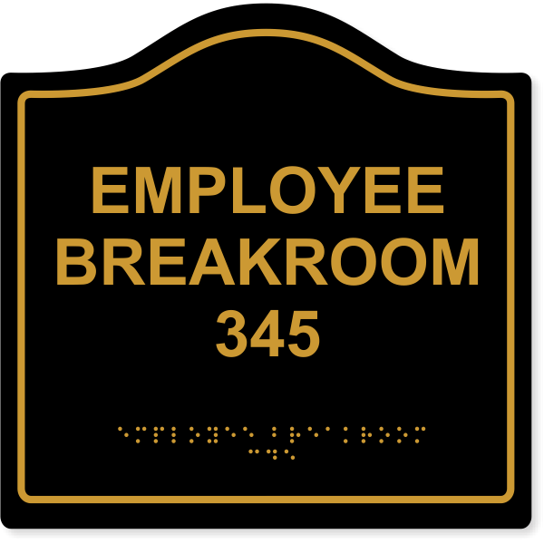 Employee Breakroom Arch ADA Braille Sign - Custom Signs