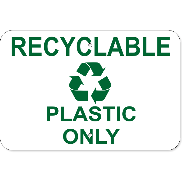 Recyclable Plastic Only Aluminum Sign - Custom Signs