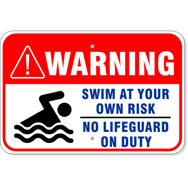 12" x 18" Warning Swim at Own Risk No Lifeguard Aluminum Sign ...