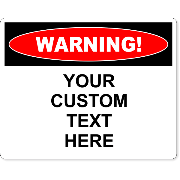 Custom Text Warning Full Color Sign | 8" x 10" | HC Brands