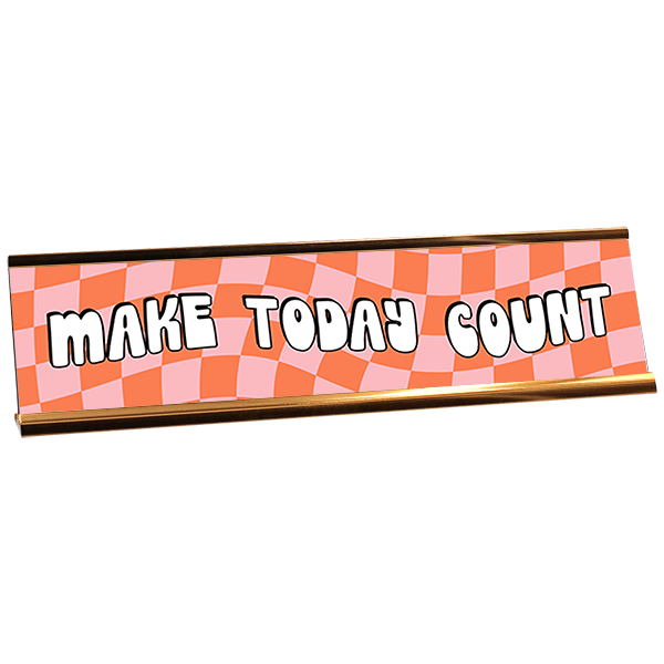 Make Today Count Motivational Desk Plate - hcbrands.com