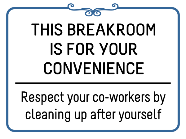 Breakroom Respect Vinyl Sign - Custom Signs